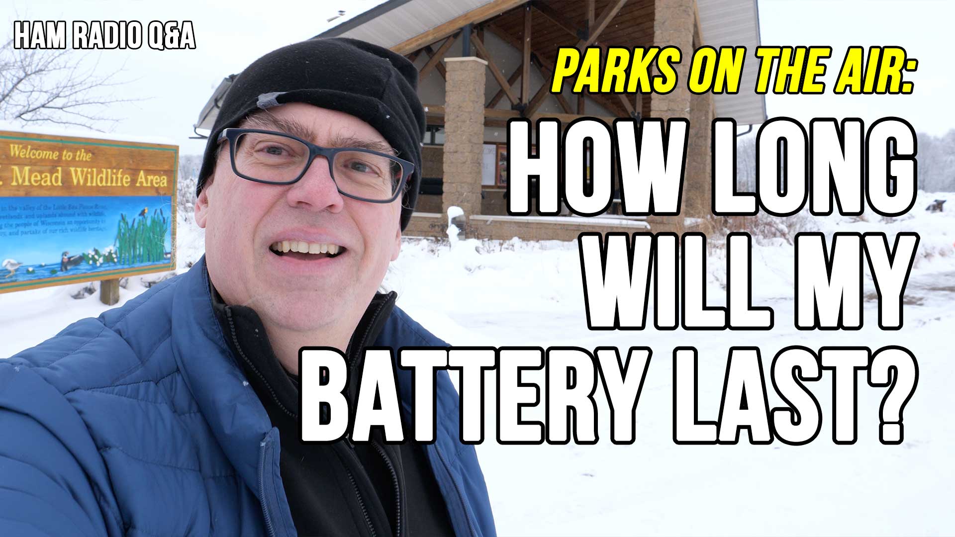 How long will my battery last? Mead Wildlife Area, WI POTA - KB9VBR ...