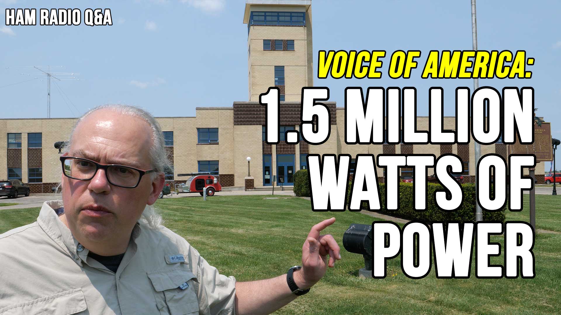 Voice of America, Speaking the truth with 1.5 million watts of power ...